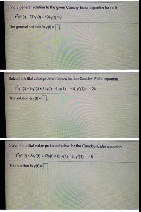 Solved Find a general solution to the given Cauchy-Euler | Chegg.com