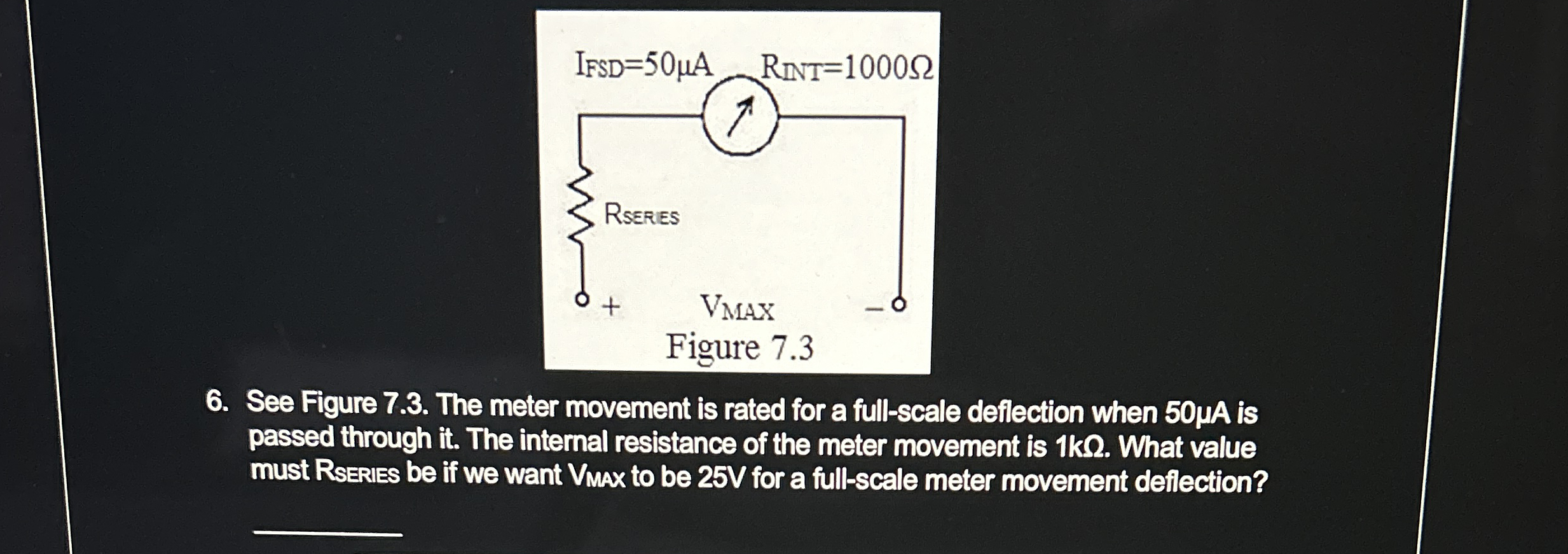 Solved See Figure 7.3. ﻿The meter movement is rated for a | Chegg.com