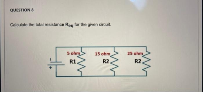 Solved Calculate the total resistance Req for the given | Chegg.com