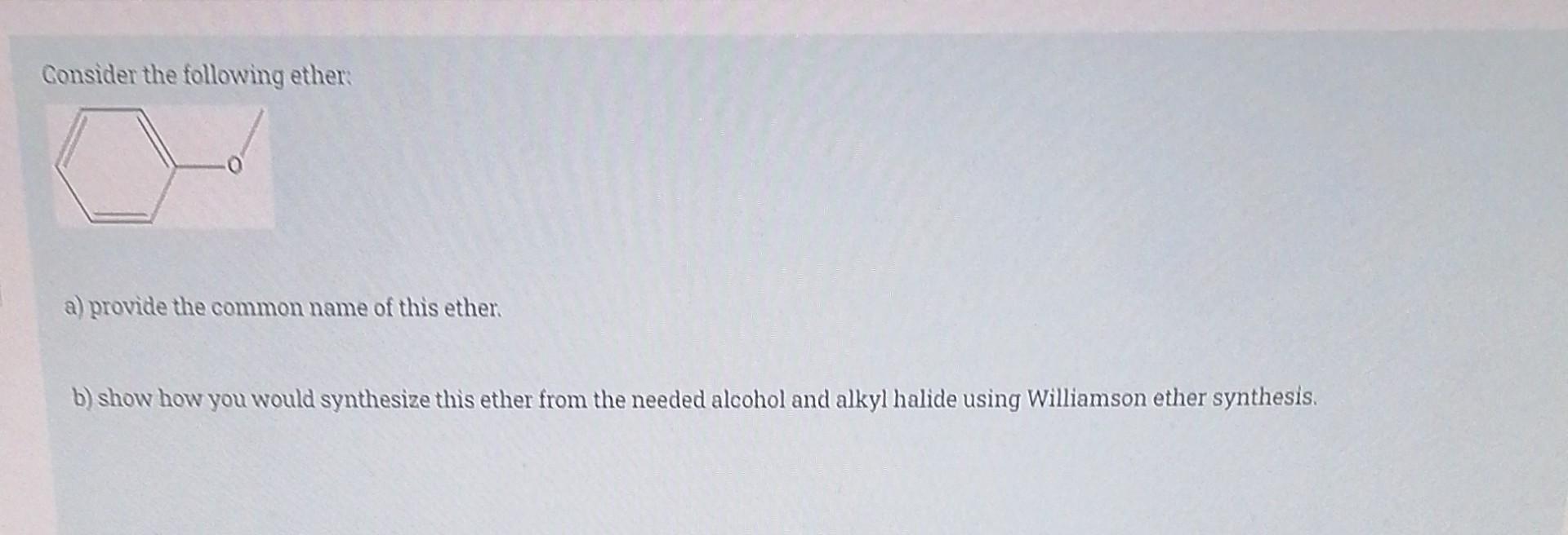 Solved Consider the following ether: a) provide the common | Chegg.com