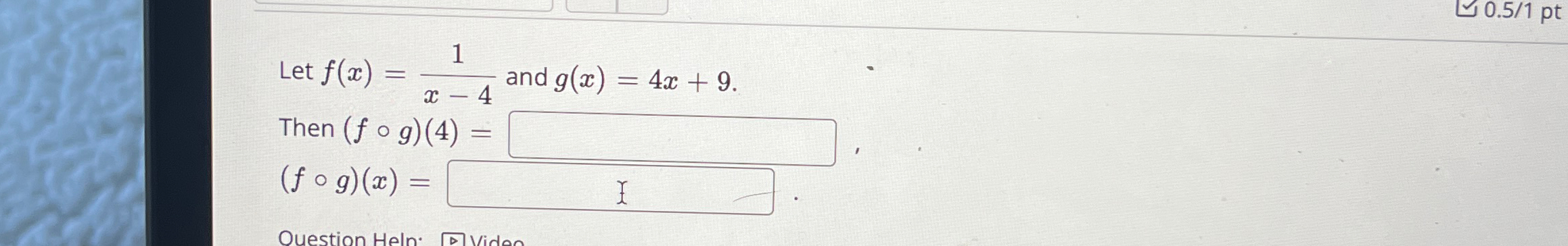 Solved Let f(x)=1x-4 ﻿and g(x)=4x+9.Then (f@g)(4)=(f@g)(x)= | Chegg.com
