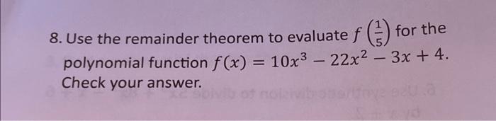 Solved 8. Use the remainder theorem to evaluate f(51) for | Chegg.com