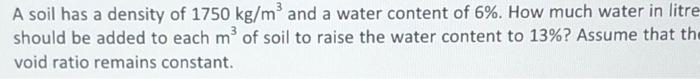 Solved A soil has a density of 1750 kg/m3 and a water | Chegg.com