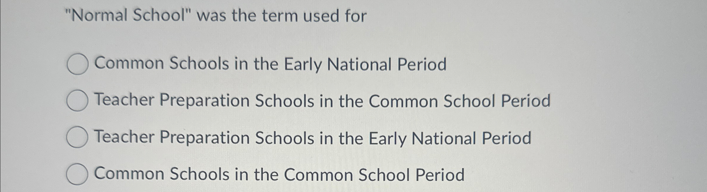 Solved "Normal School" was the term used forCommon Schools | Chegg.com