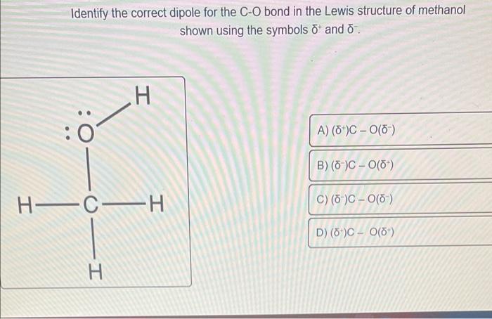 Solved Identify the correct dipole for the C-O bond in the | Chegg.com