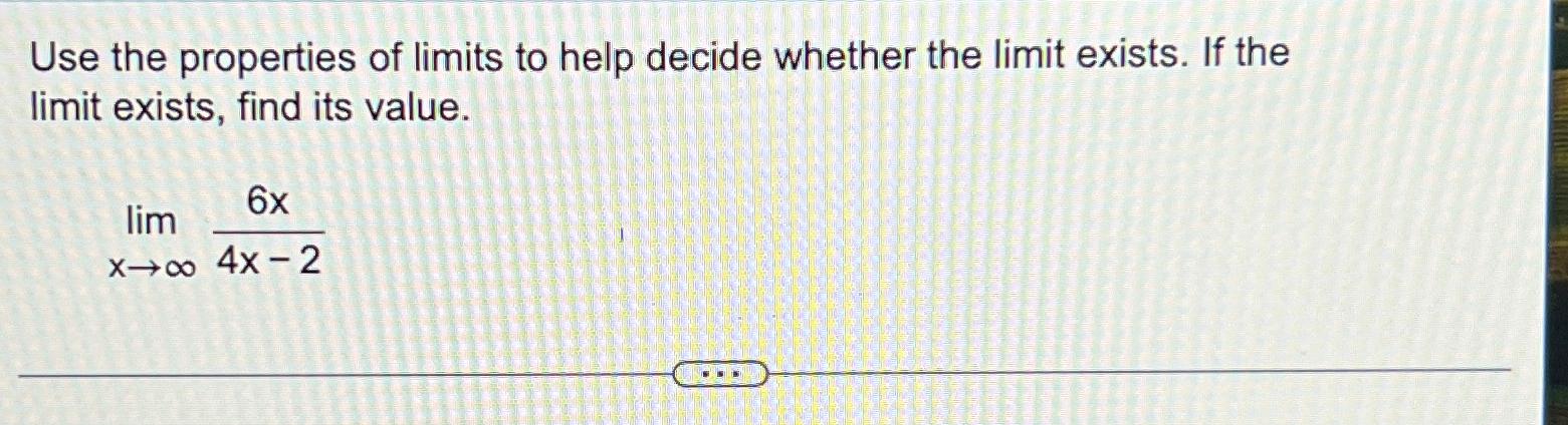 Solved Use the properties of limits to help decide whether | Chegg.com