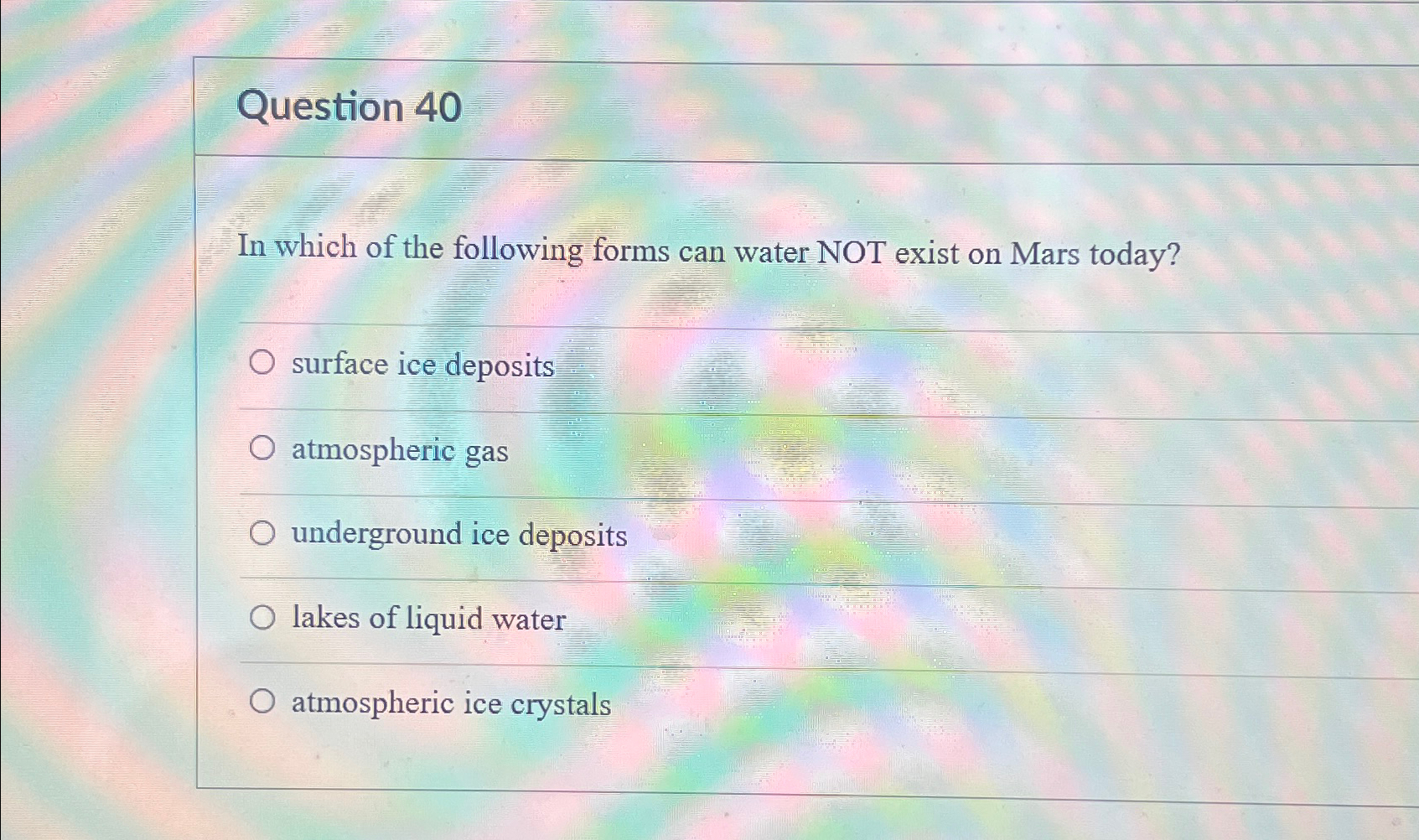 Solved Question 40In which of the following forms can water | Chegg.com