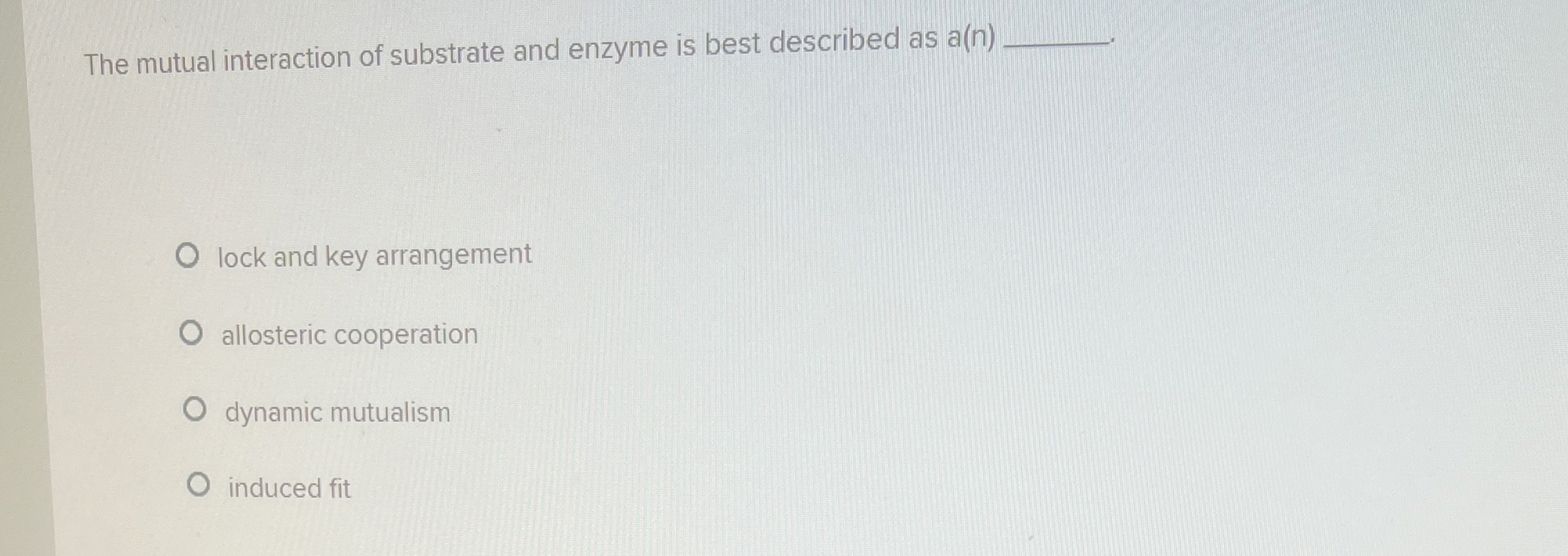 Solved The mutual interaction of substrate and enzyme is | Chegg.com