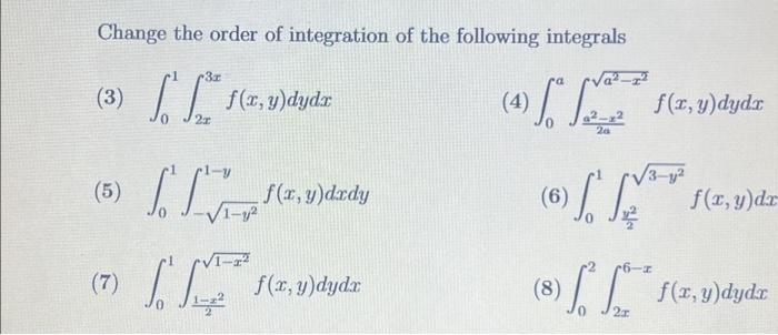 Solved Change the order of integration of the following | Chegg.com