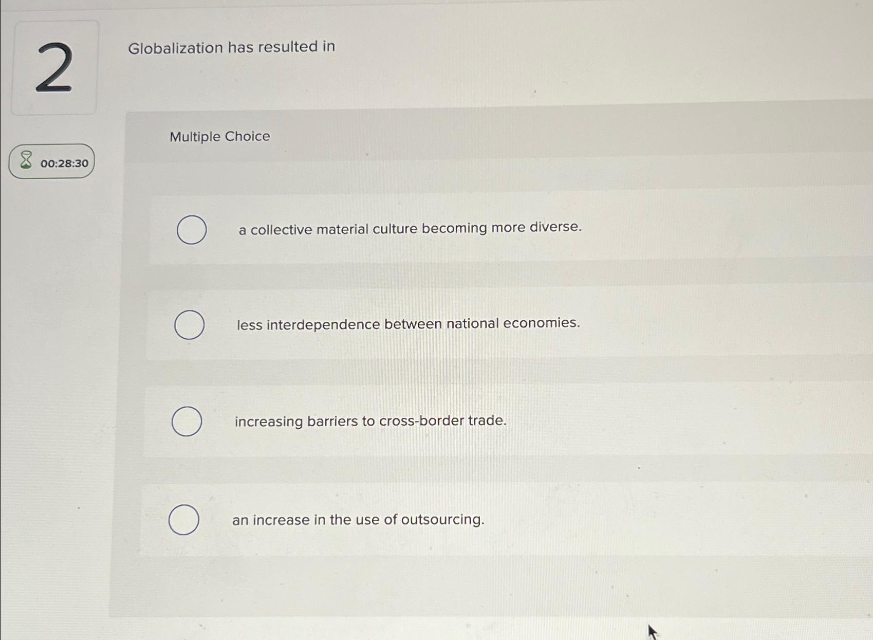 Solved 2Globalization has resulted inMultiple | Chegg.com