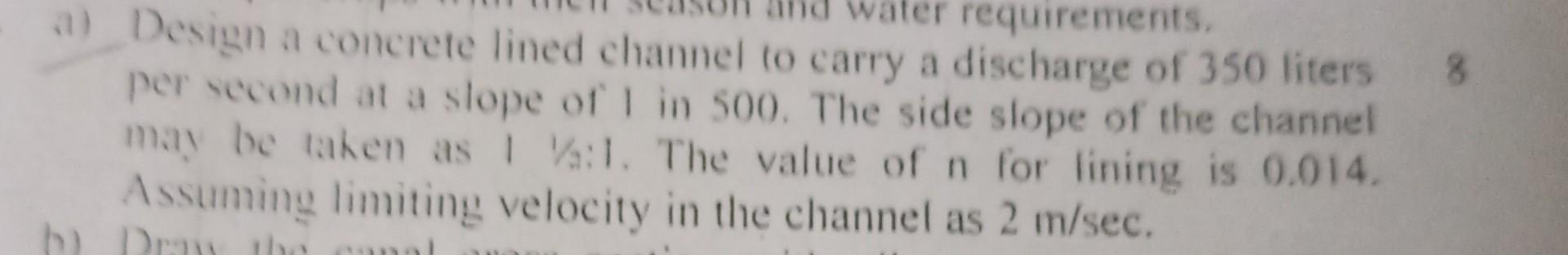 Solved a) Design a concrete lined channel to carry a | Chegg.com