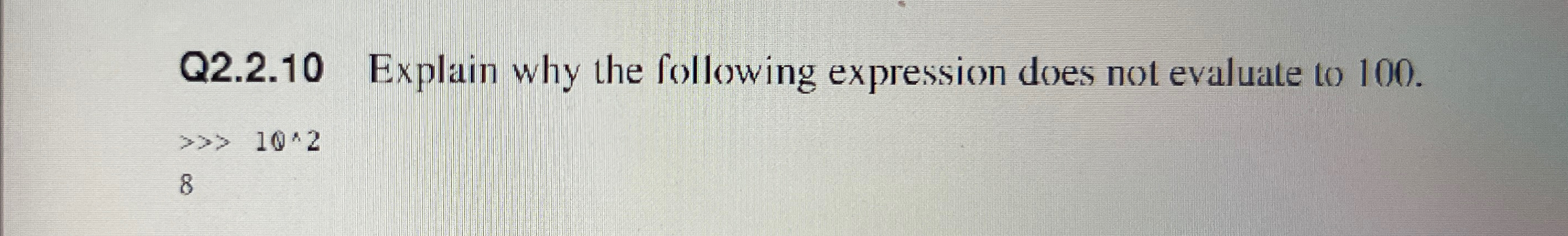 Solved Q2.2.10 ﻿Explain why the following expression does | Chegg.com