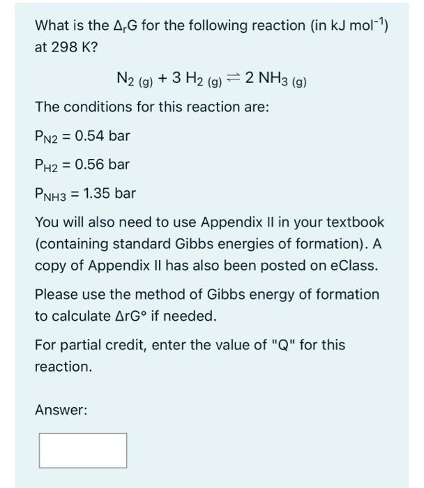 Solved What is the ΔrG for the following reaction (in | Chegg.com