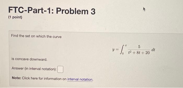 Solved FTC-Part-1: Problem 3 (1 point) Find the set on which | Chegg.com
