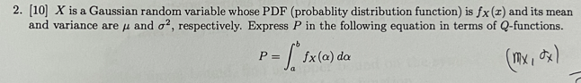 Solved [10] x ﻿is a Gaussian random variable whose PDF | Chegg.com