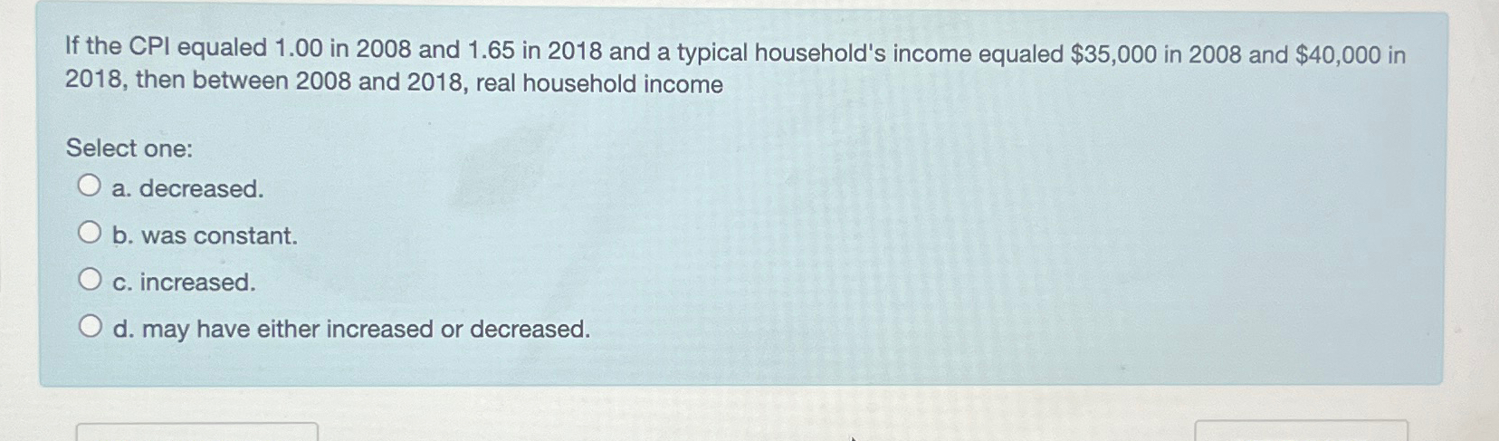 Solved If the CPI equaled 1.00 ﻿in 2008 ﻿and 1.65 ﻿in 2018 | Chegg.com