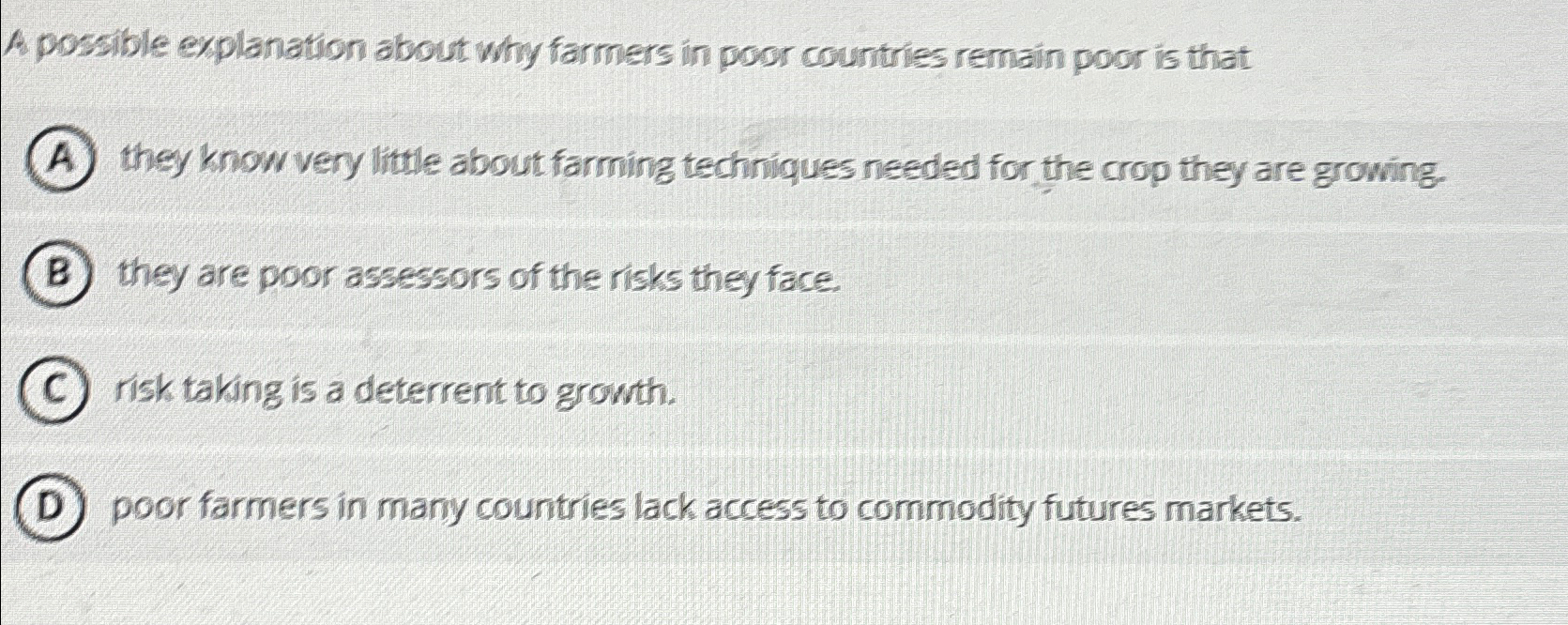 Solved A possible explanation about why farmers in poor | Chegg.com