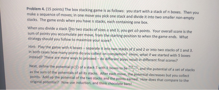 Problem 4. (15 points) The box stacking game is as | Chegg.com