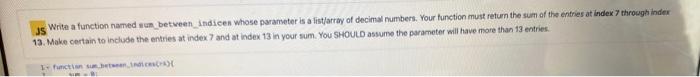 Solved 15 Write a function named sum between indicen whose | Chegg.com