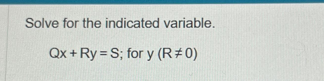 Solved Solve for the indicated variable.)≠(0 | Chegg.com
