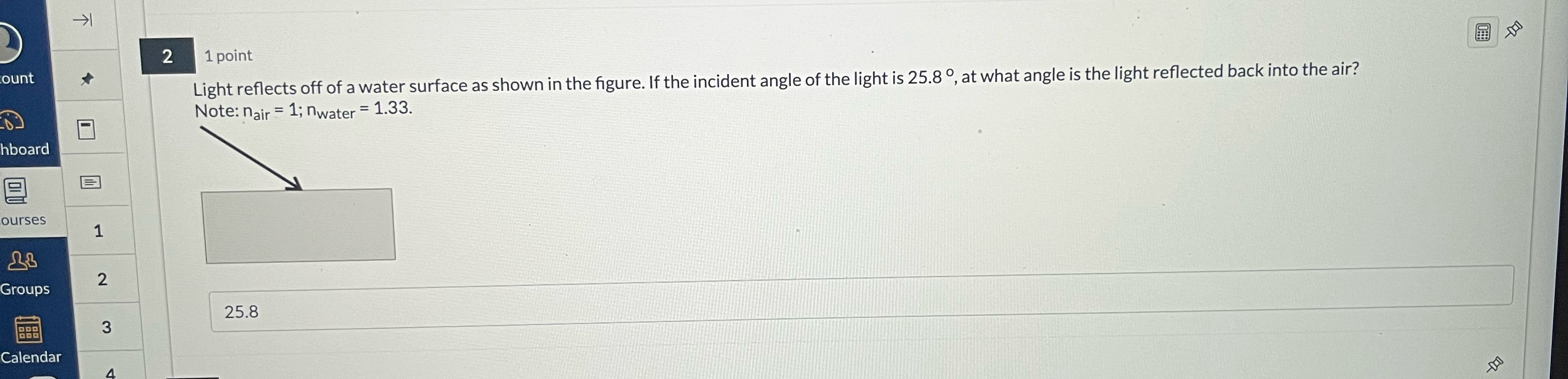 Solved 21 ﻿pointLight reflects off of a water surface as | Chegg.com