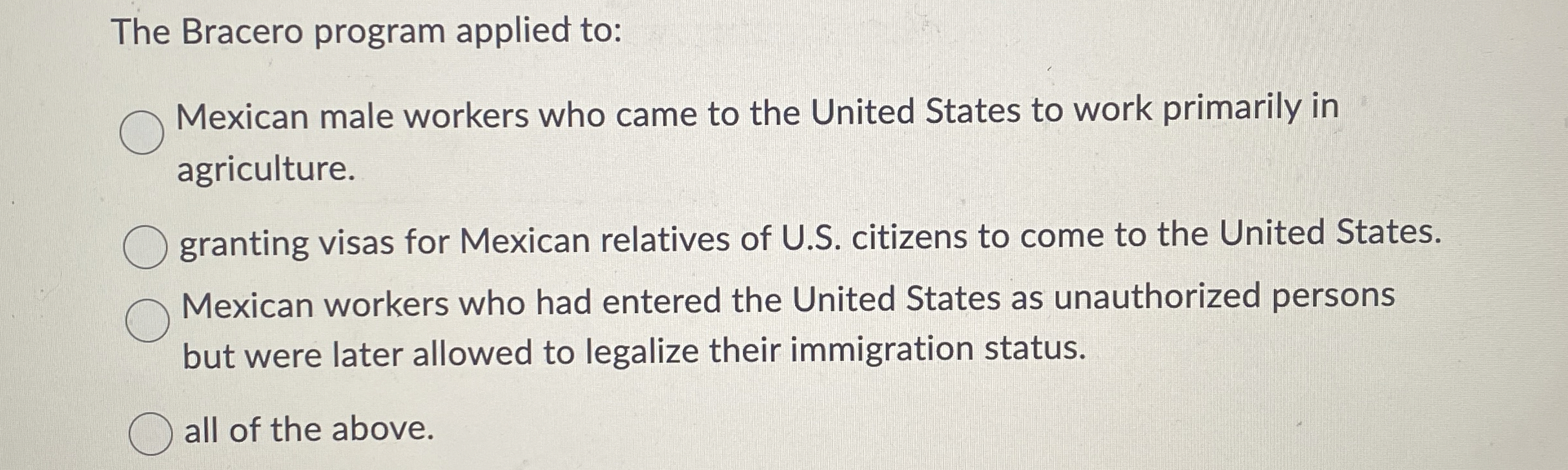 Solved The Bracero program applied to:Mexican male workers | Chegg.com