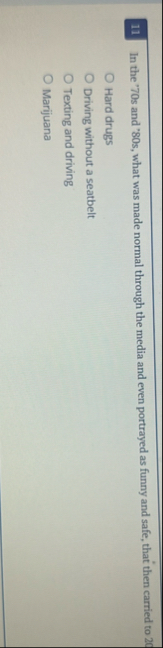Solved 11 ﻿In the '70s and '80s, ﻿what was made normal | Chegg.com