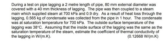 Solved During a test on pipe lagging a 2 metre length of | Chegg.com