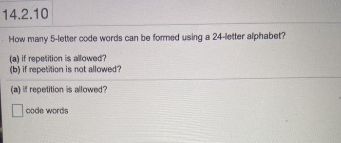 Solved 14.2.10 How many 5-letter code words can be formed | Chegg.com