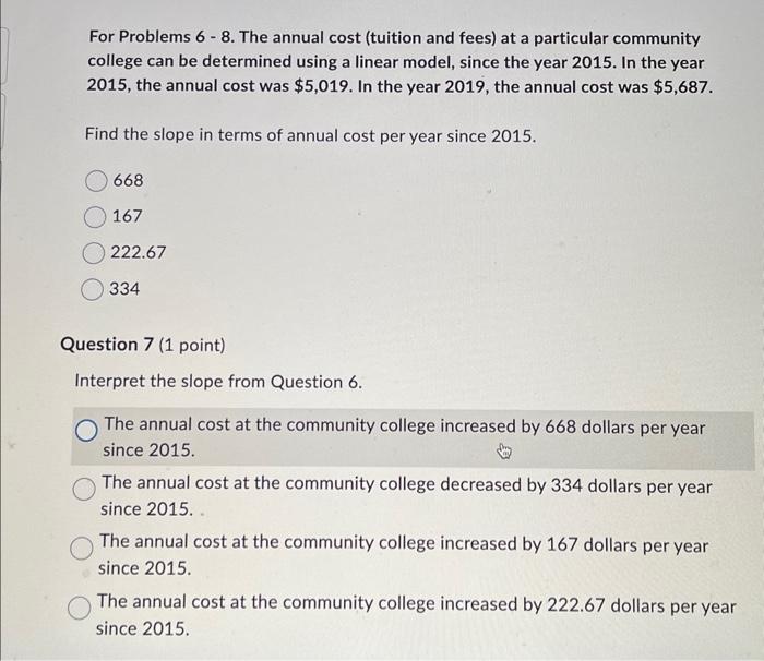 Solved For Problems 6−8. The annual cost (tuition and fees) | Chegg.com
