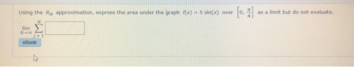 Solved Using the Rn approximation, express the area under | Chegg.com