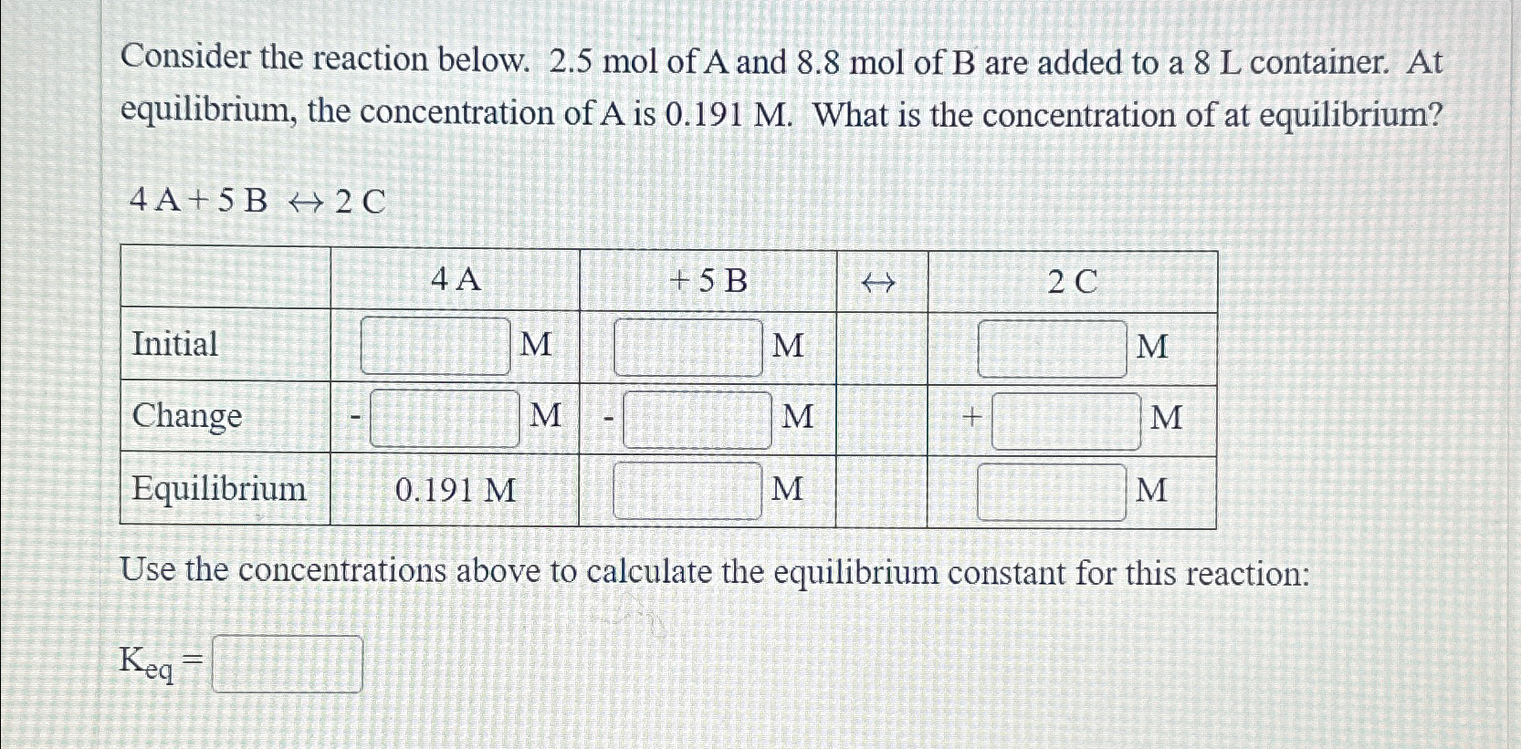 Solved Consider the reaction below. 2.5mol of A and 8.8mol | Chegg.com