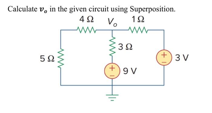 Solved Calculate vo in the given circuit using | Chegg.com