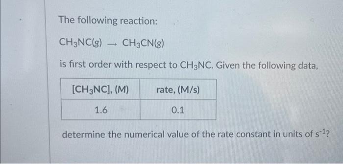 Solved The following reaction: CH3NC(g)→CH3CN(g) is first | Chegg.com