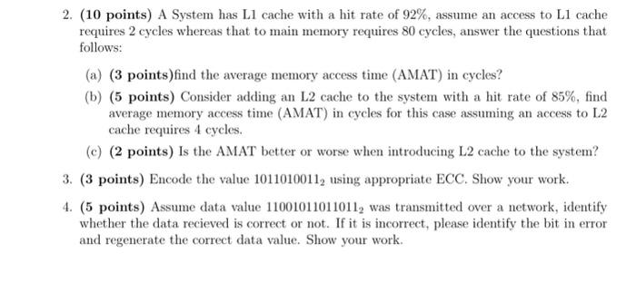 Solved 2. (10 points) A System has L1 cache with a hit rate | Chegg.com