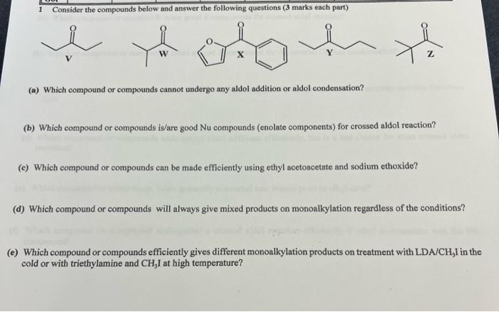 Solved 1 Consider the compounds below and answer the | Chegg.com