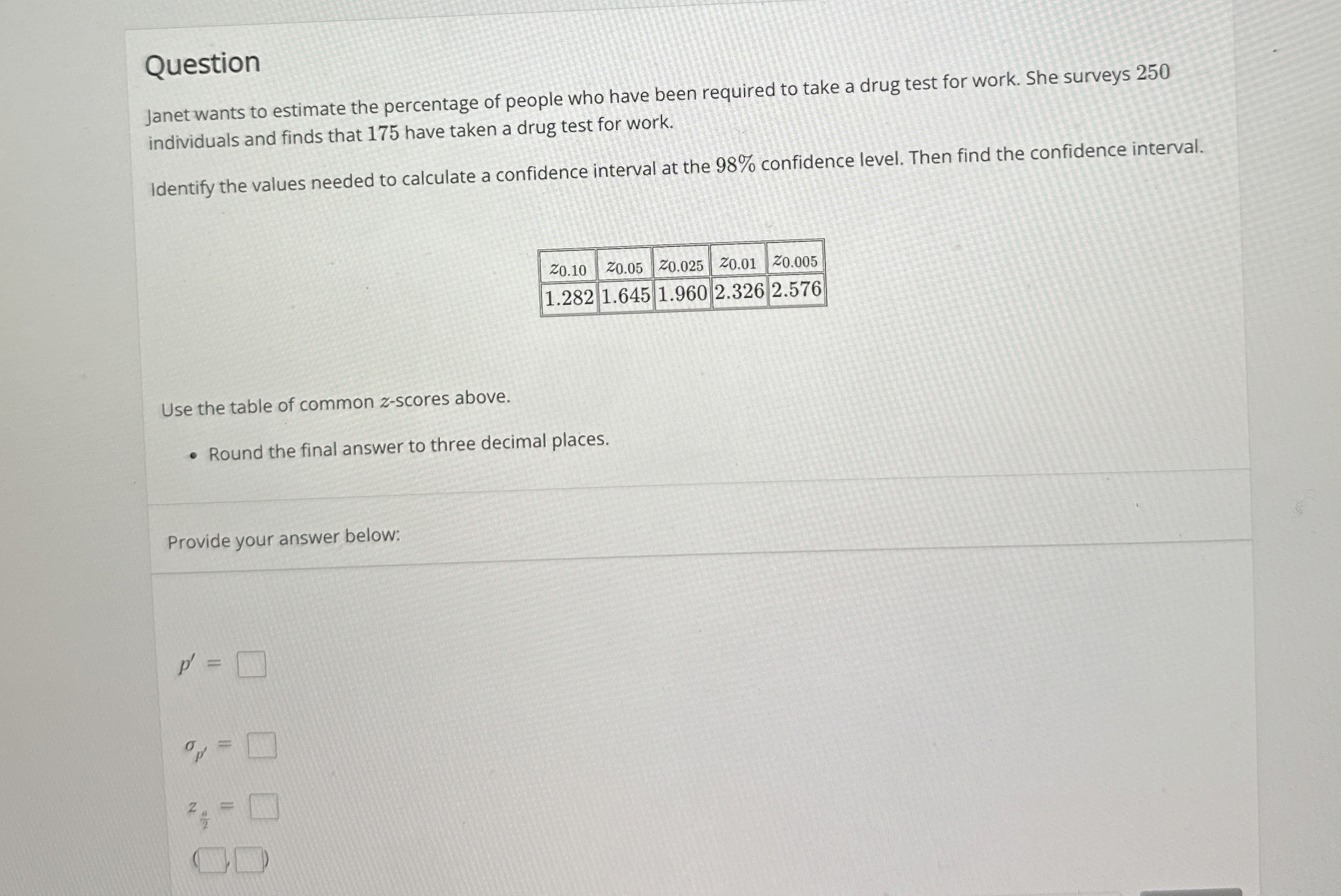 Solved QuestionJanet wants to estimate the percentage of | Chegg.com