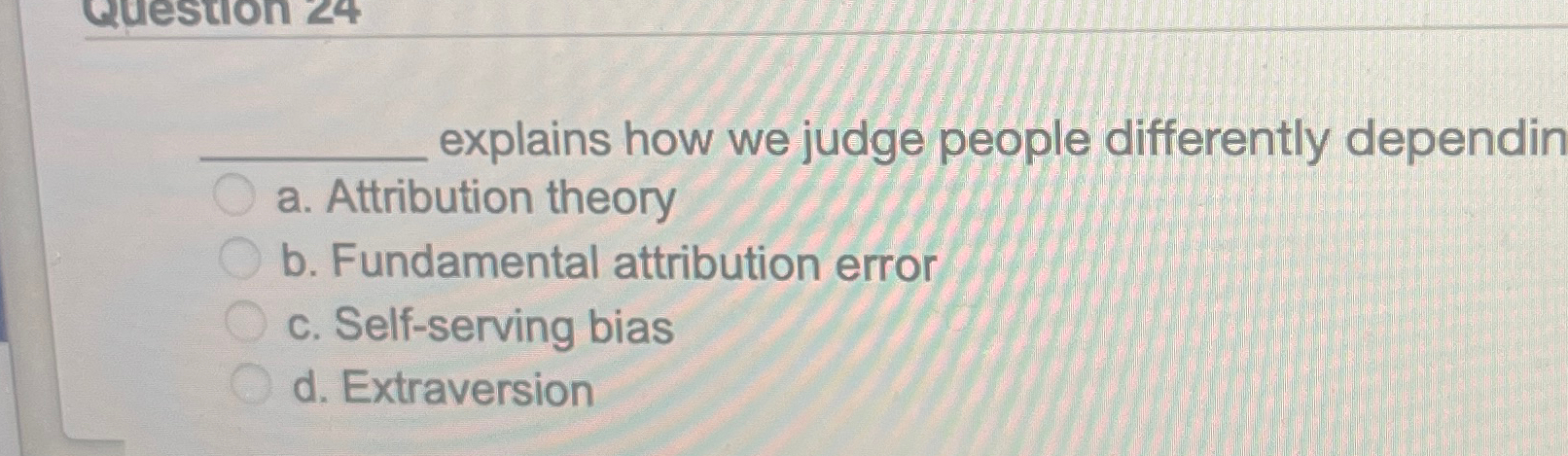 Solved explains how we judge people differently dependina. | Chegg.com