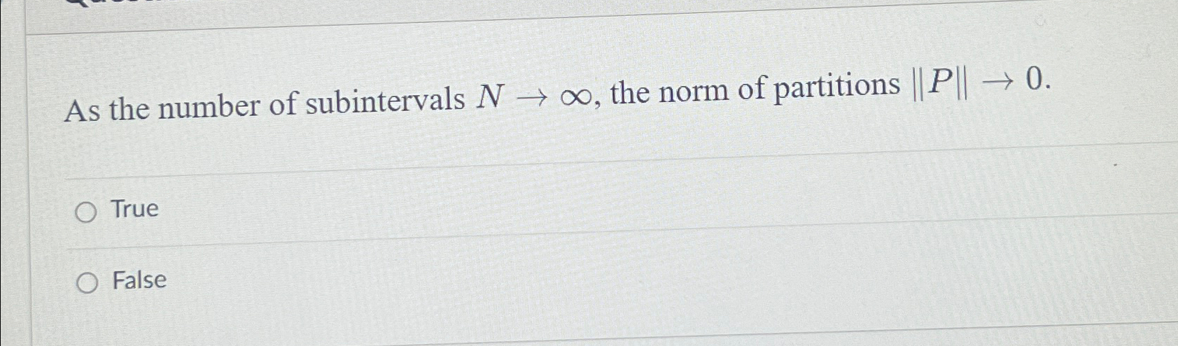 Solved As the number of subintervals N→∞, ﻿the norm of | Chegg.com