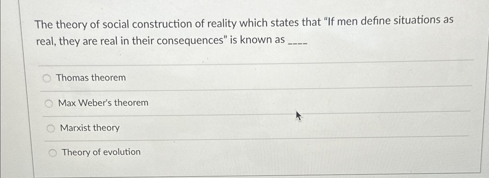 Solved The theory of social construction of reality which | Chegg.com
