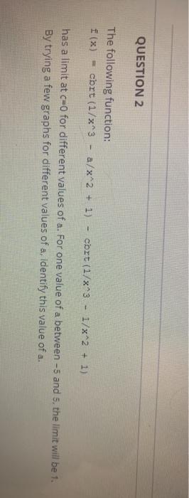 Solved QUESTION 2 The following function: f (x) cbrt (1/x^3 | Chegg.com