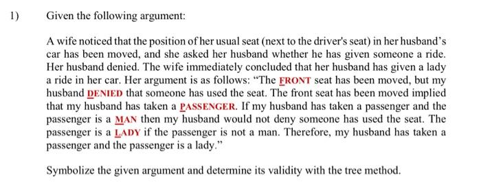 Solved Symbolize the given argument and determine its | Chegg.com