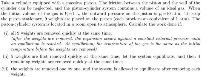Solved Take a cylinder equipped with a massless piston. The | Chegg.com