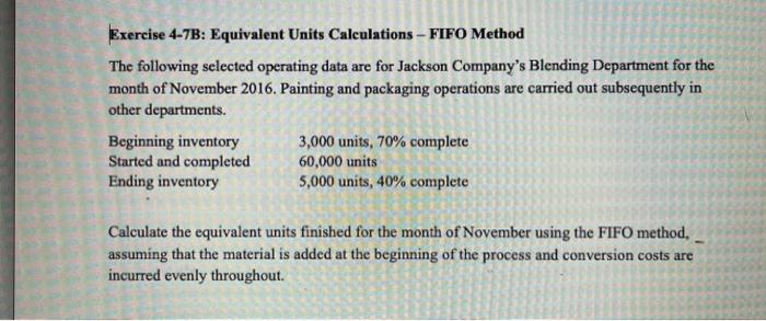 Solved Exercise 4-7B: Equivalent Units Calculations - FIFO | Chegg.com