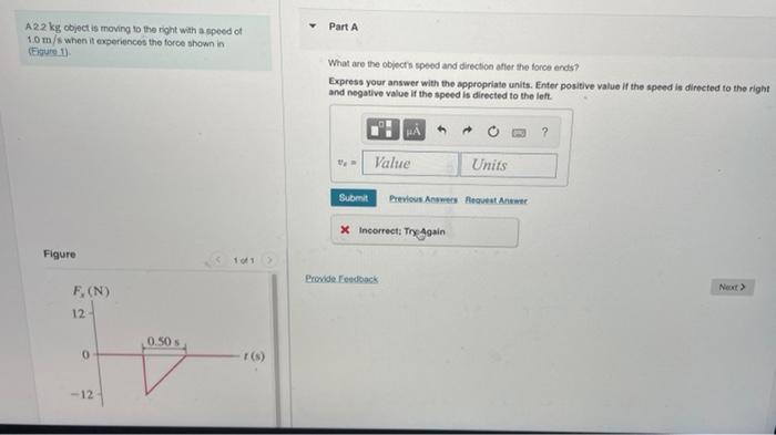Solved Part A A 22 kg object is moving to the right with a | Chegg.com