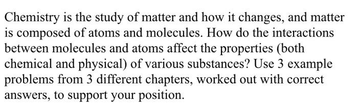 Solved Chemistry is the study of matter and how it changes, | Chegg.com