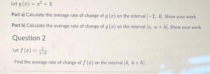 Solved Let g(x)=x2+3 Part a) Calculate the average rate of | Chegg.com