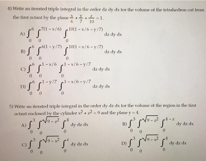 Solved 6 4) Write an iterated triple integral in the order | Chegg.com