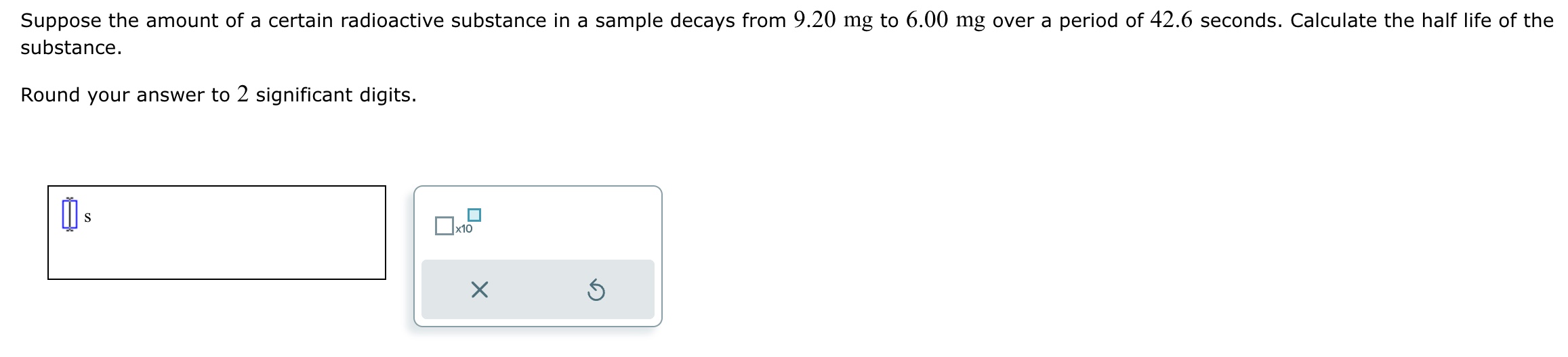 Solved Suppose the amount of a certain radioactive substance | Chegg.com