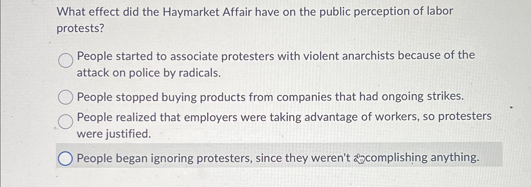 Solved What effect did the Haymarket Affair have on the | Chegg.com